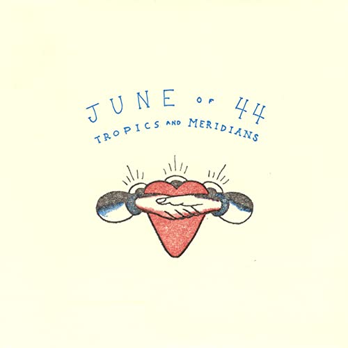 June of 44 – Tropics and Meridians - EXITMUSIK
