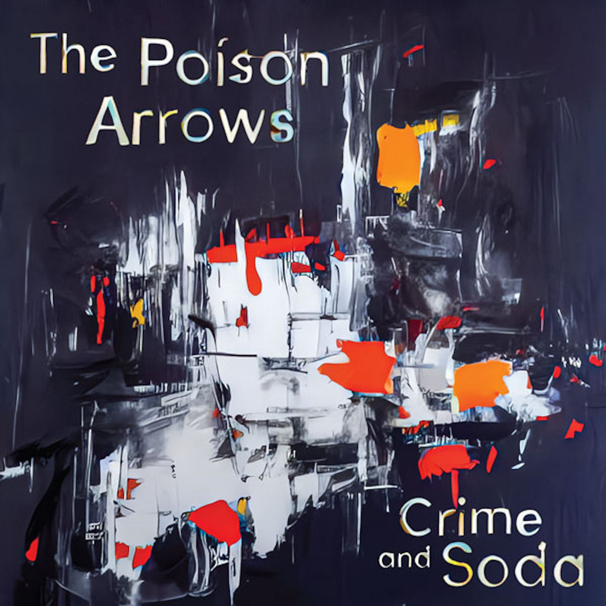 The Poison Arrows – Crime and Soda - EXITMUSIK