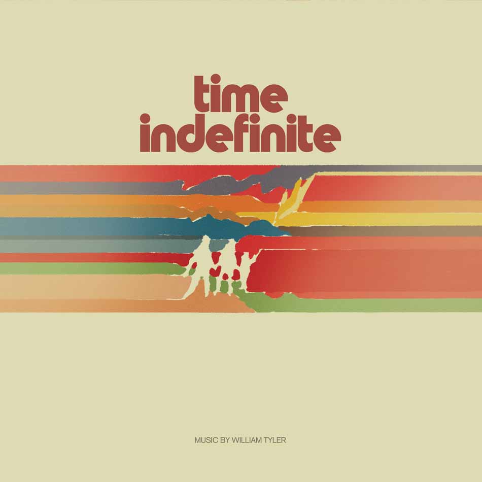William Tyler – Time Indefinite - EXITMUSIK